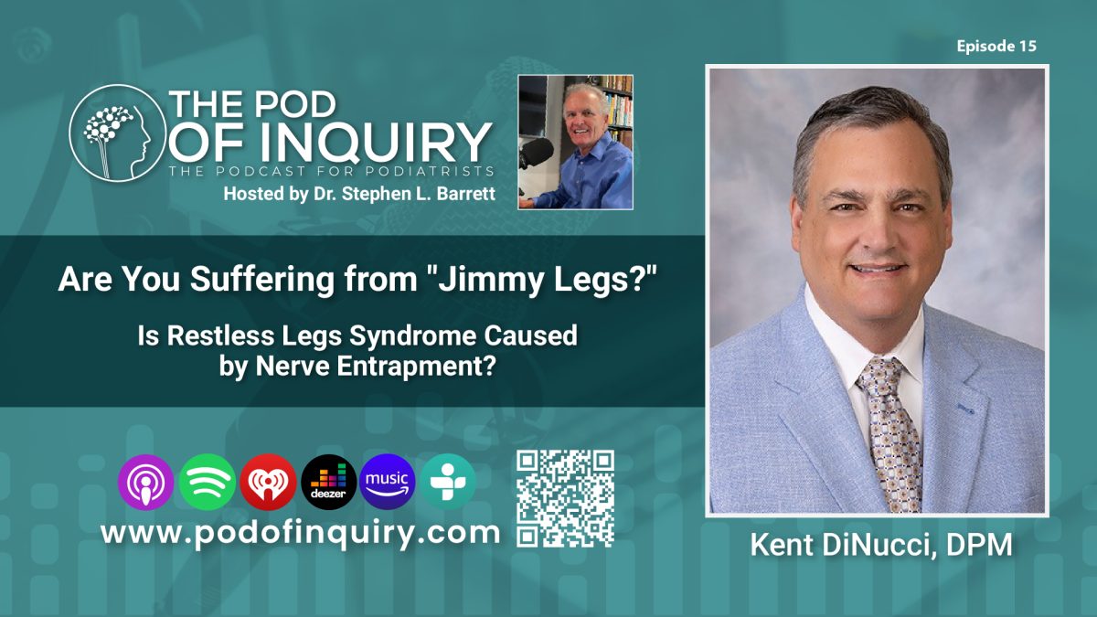 Are You Suffering from "Jimmy Legs?" with Kent DiNucci, DPM